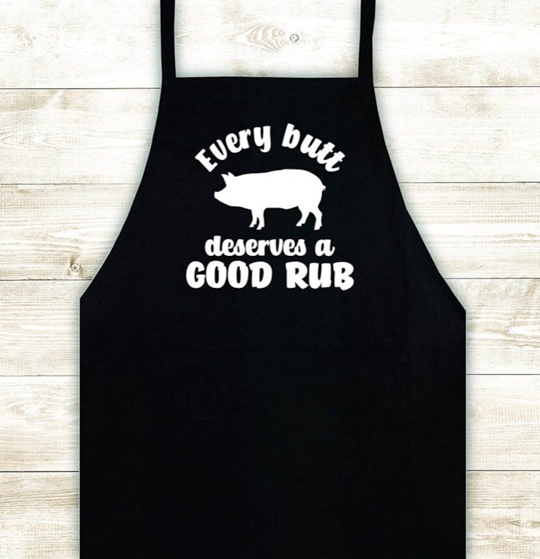Every Butt Deserves Good Rub Apron Cooking Grilling Chef BBQ Grill Bake ...