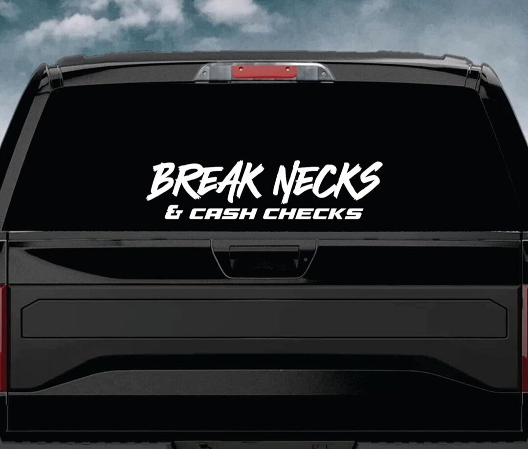 Break Necks and Cash Checks Banner Decal Art Sticker Vinyl Home Decor ...