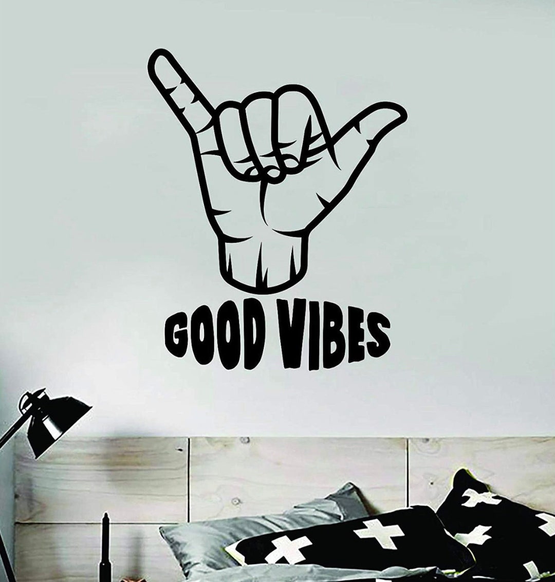 Shaka Good Vibes V5 Wall Decal Art Sticker Vinyl Home Decor Girls Boys ...