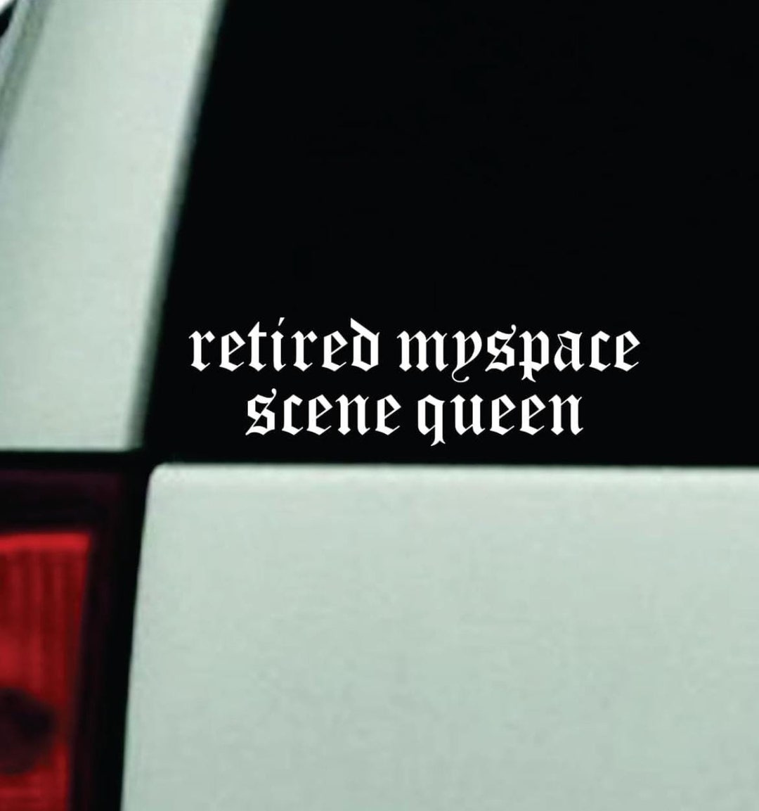 Retired Myspace Scene Queen Car Decal Art Bumper Sticker Decor Truck ...