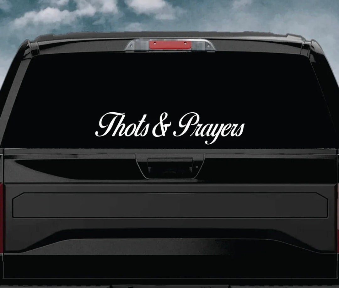Thots and Prayers Quote Wall Decal Art Sticker Vinyl Auto Car Truck Window Windshield JDM Men ...