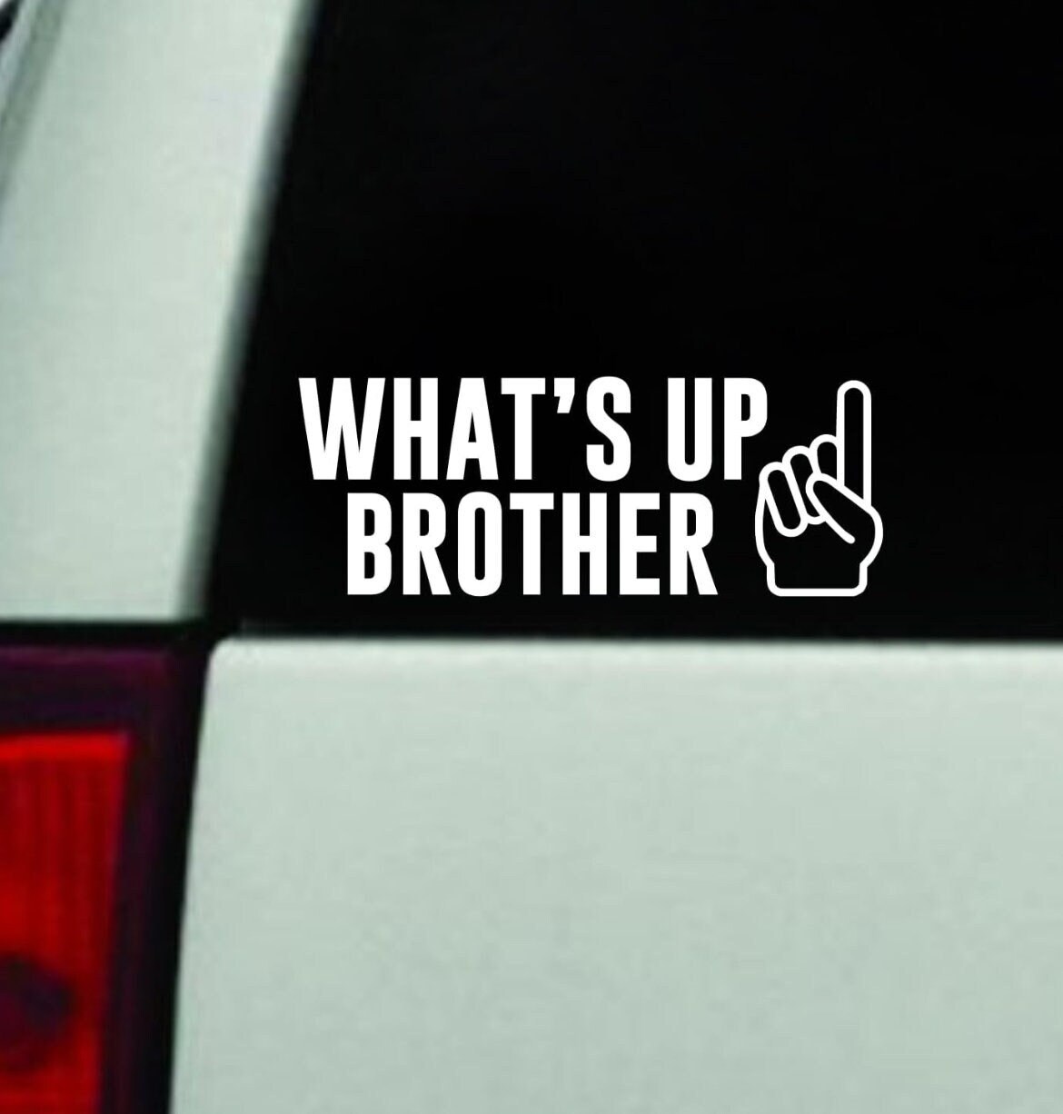 Whats up Brother Car Decal Art Bumper Sticker Truck Window Windshield ...
