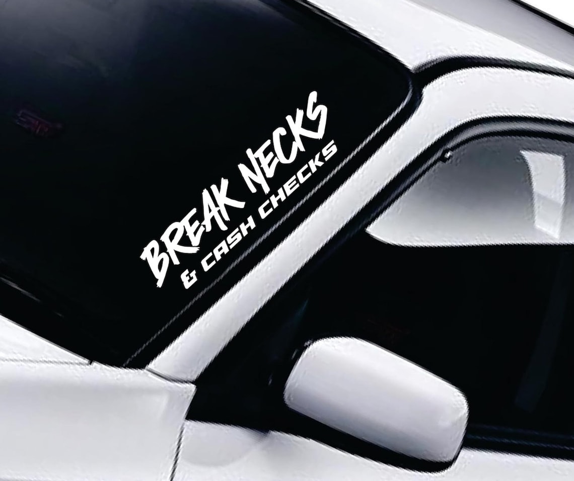 Break Necks and Cash Checks Banner Decal Art Sticker Vinyl Home Decor ...