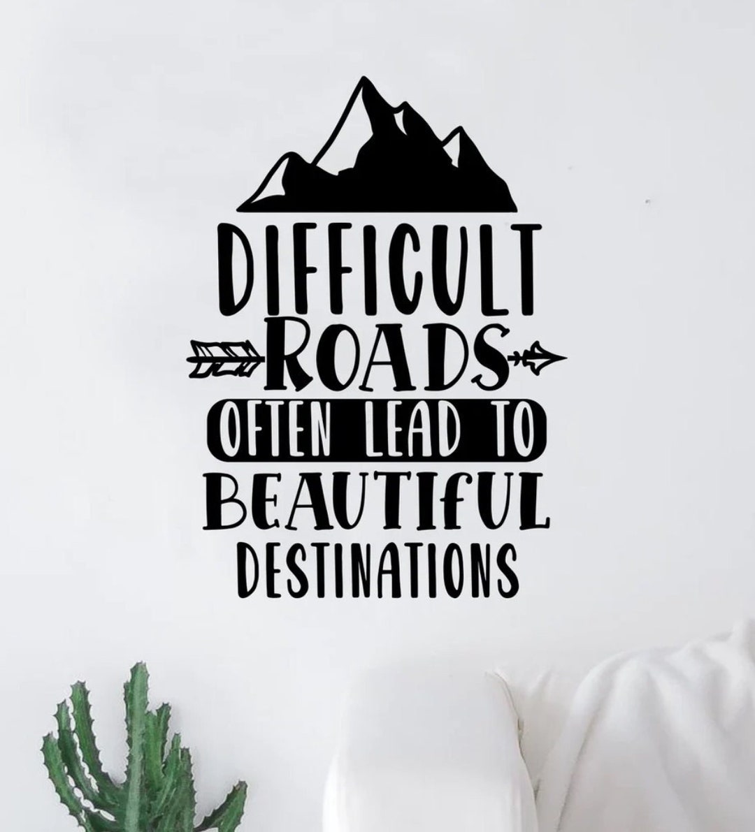 Difficult Roads V3 Wall Decal Sticker Vinyl Home Decor Girls Boys Teen ...