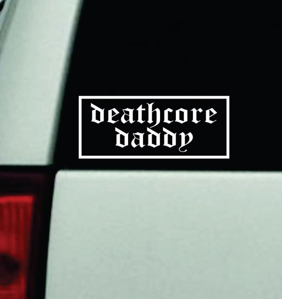 Deathcore Daddy Car Decal Art Bumper Sticker Decor Truck Window ...