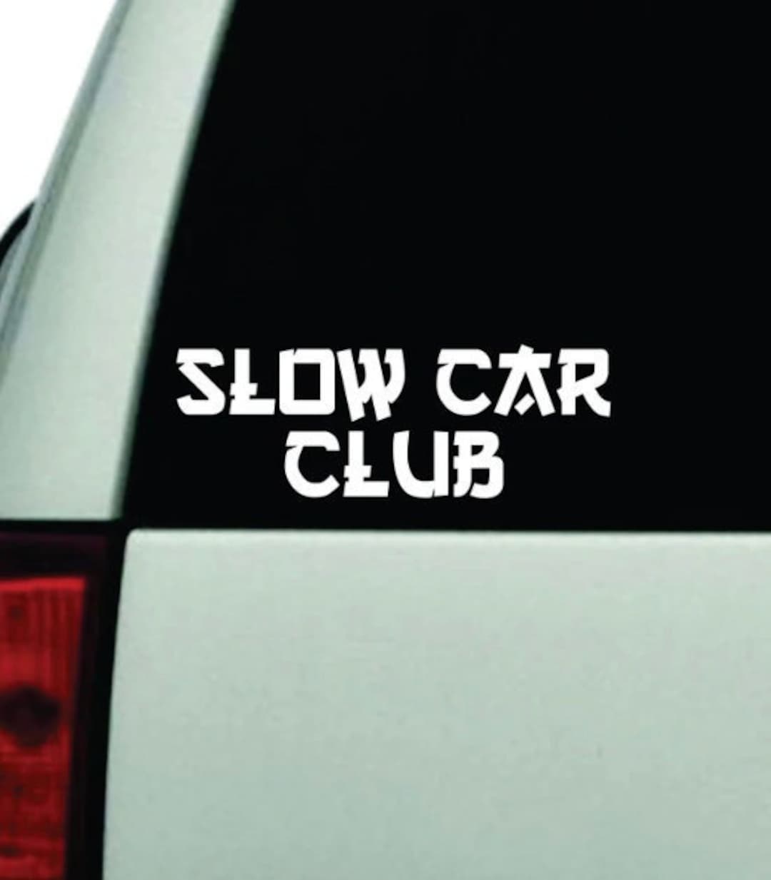 Slow Car Club Wall Decal Art Sticker Decor Car Truck Window Windshield ...