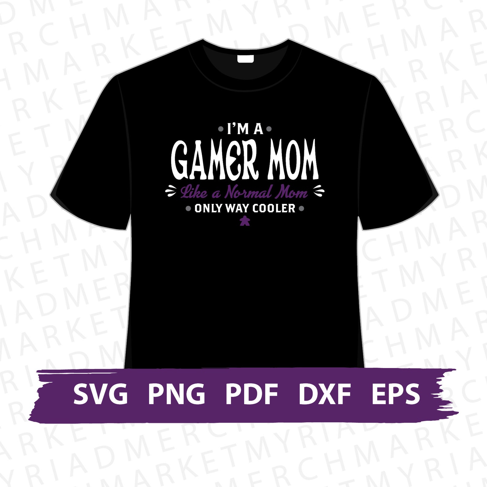 I'm a Gamer Mom SVG PNG DXF | Like a Normal Mom but Way Cooler ...