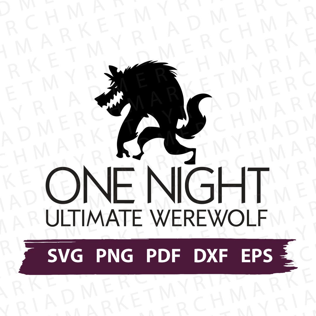 One Night Ultimate Werewolf SVG PNG PDF | Villager Robber Troublemaker ...