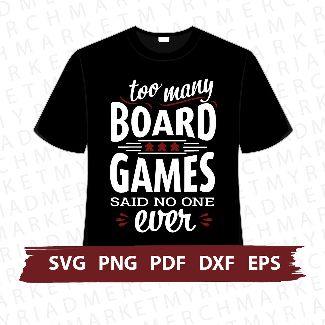 Board Game Fan SVG PNG PDF Too Many Board Games Said No One - Etsy