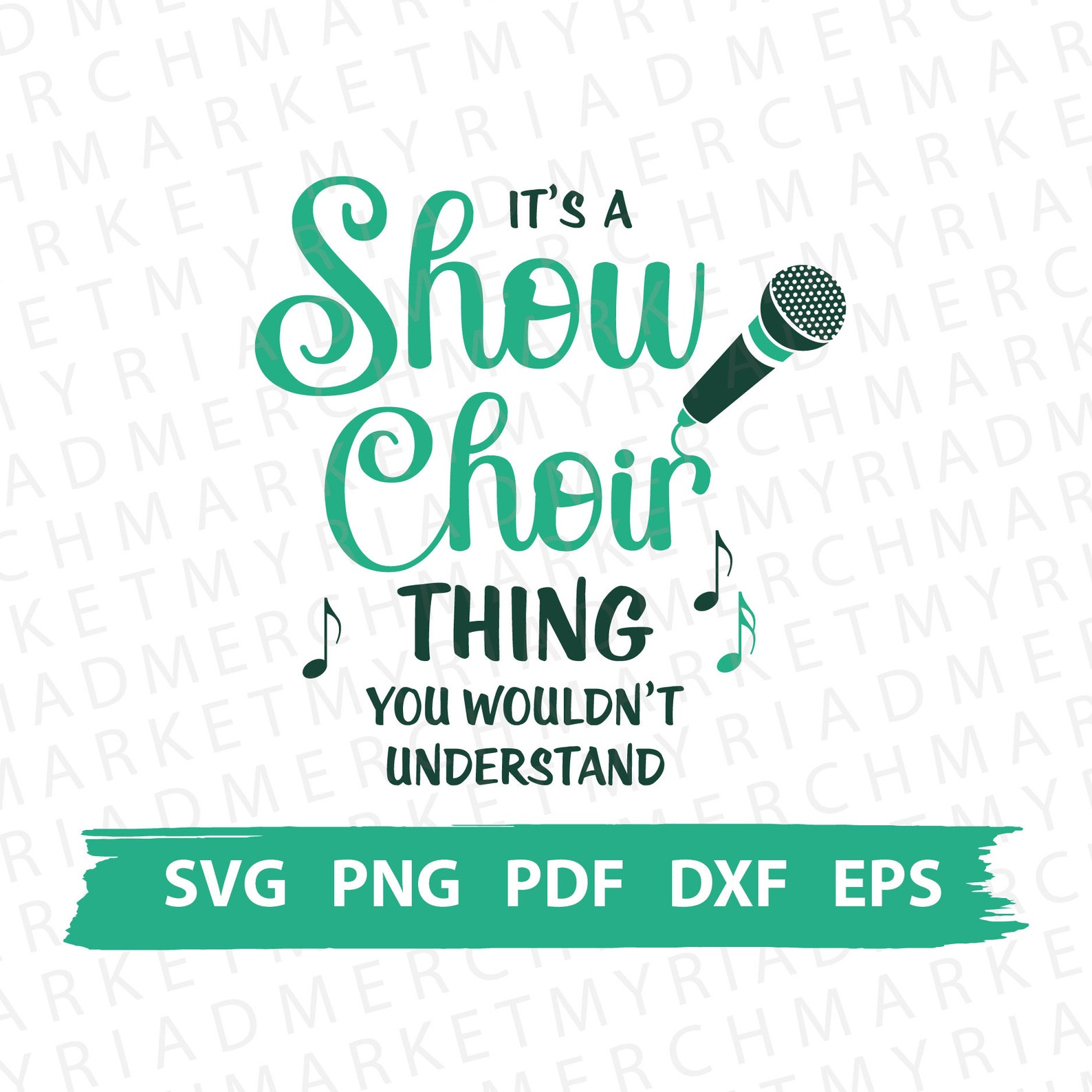 Show Choir SVG Design | It's a Show Choir Thing (digital Download) - Etsy