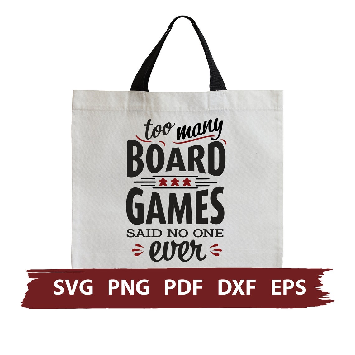 Board Game Fan SVG PNG PDF Too Many Board Games Said No One | Etsy