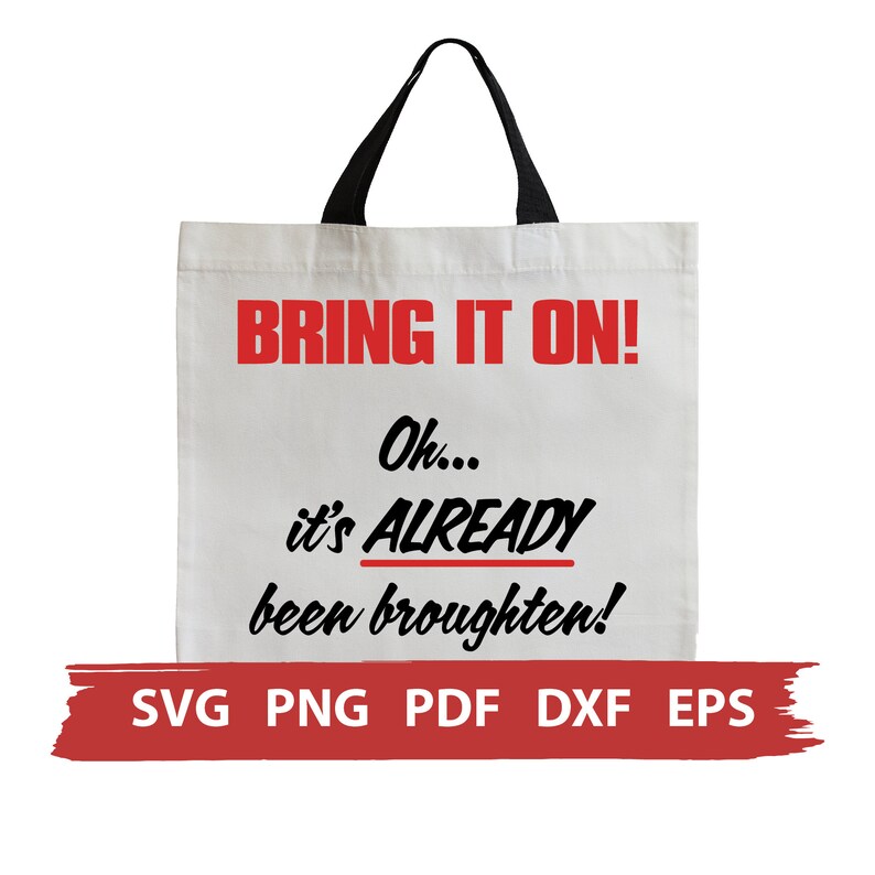 Bring It on Movie Inspired SVG PNG DXF Oh, It's Already Been Broughten ...