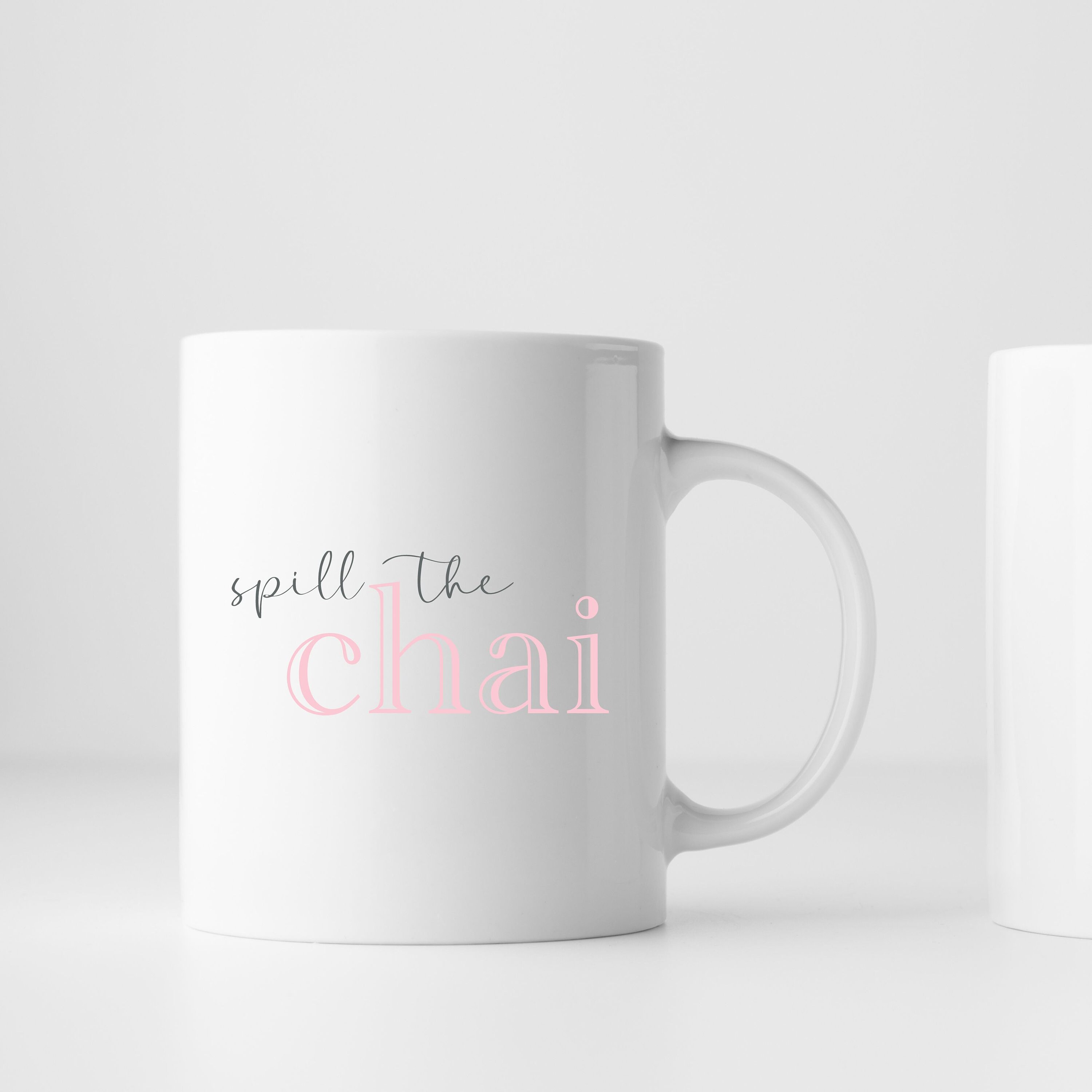 Spill the Chai | Chai Tea | Gossip Chai | SVG Commercial Use - Etsy