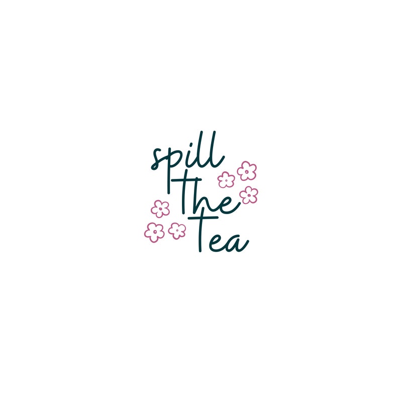 Spill the Tea Floral SVG Commercia Use - Etsy