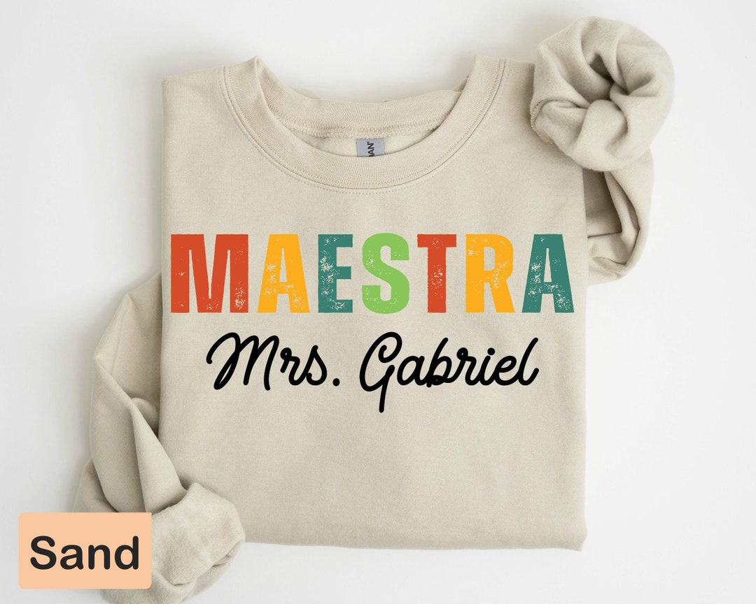 Personalized Maestra Sweatshirt Custom Spanish Teacher T Bilingual
