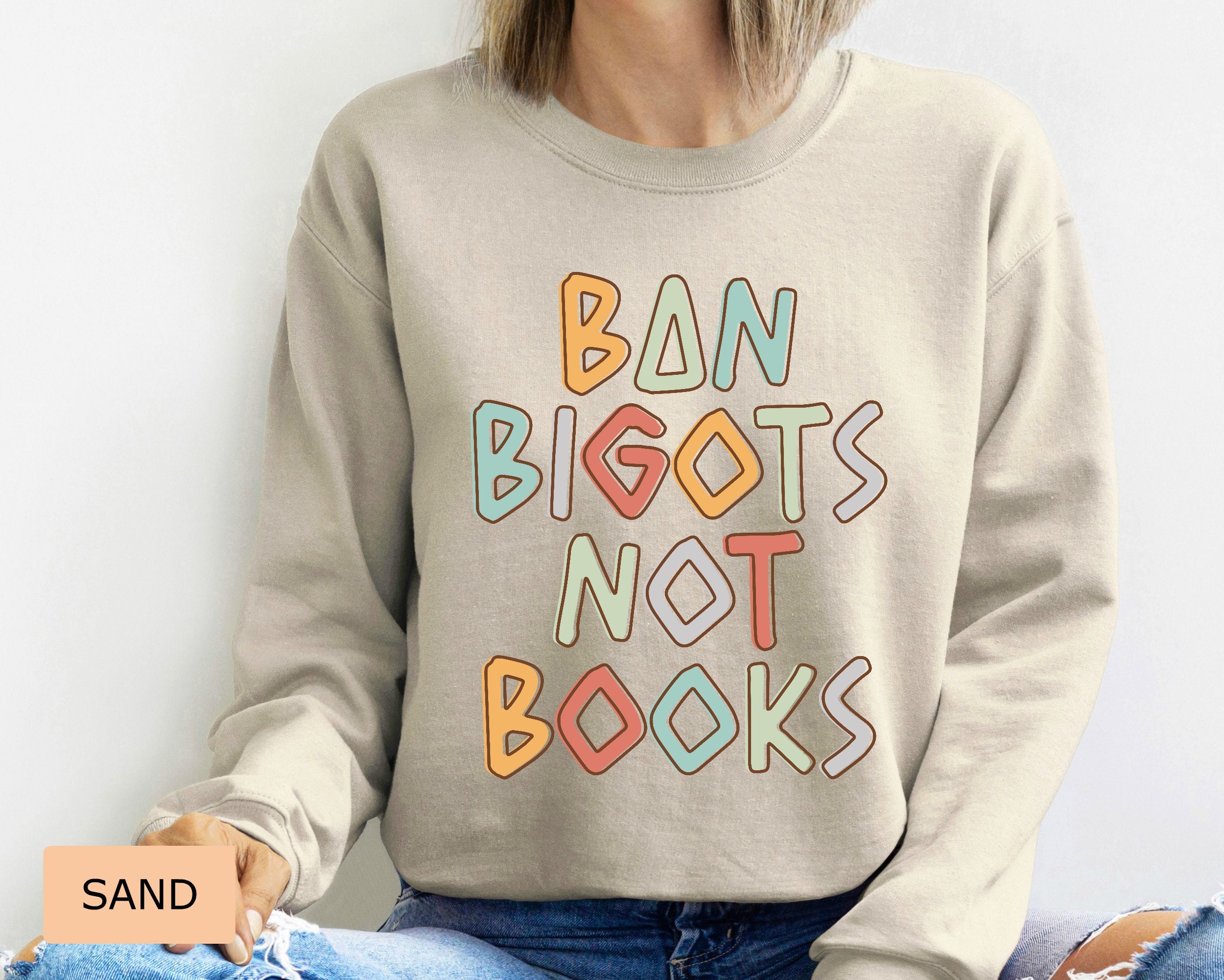 Ban Bigots Not Books Sweatshirt - Book Lover Long Sleeve Shirt - Etsy