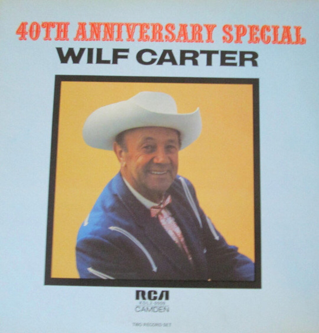 Wilf Carter – 40th Anniversary Special DOUBLE Album, Record, Vinyl FOLK ...
