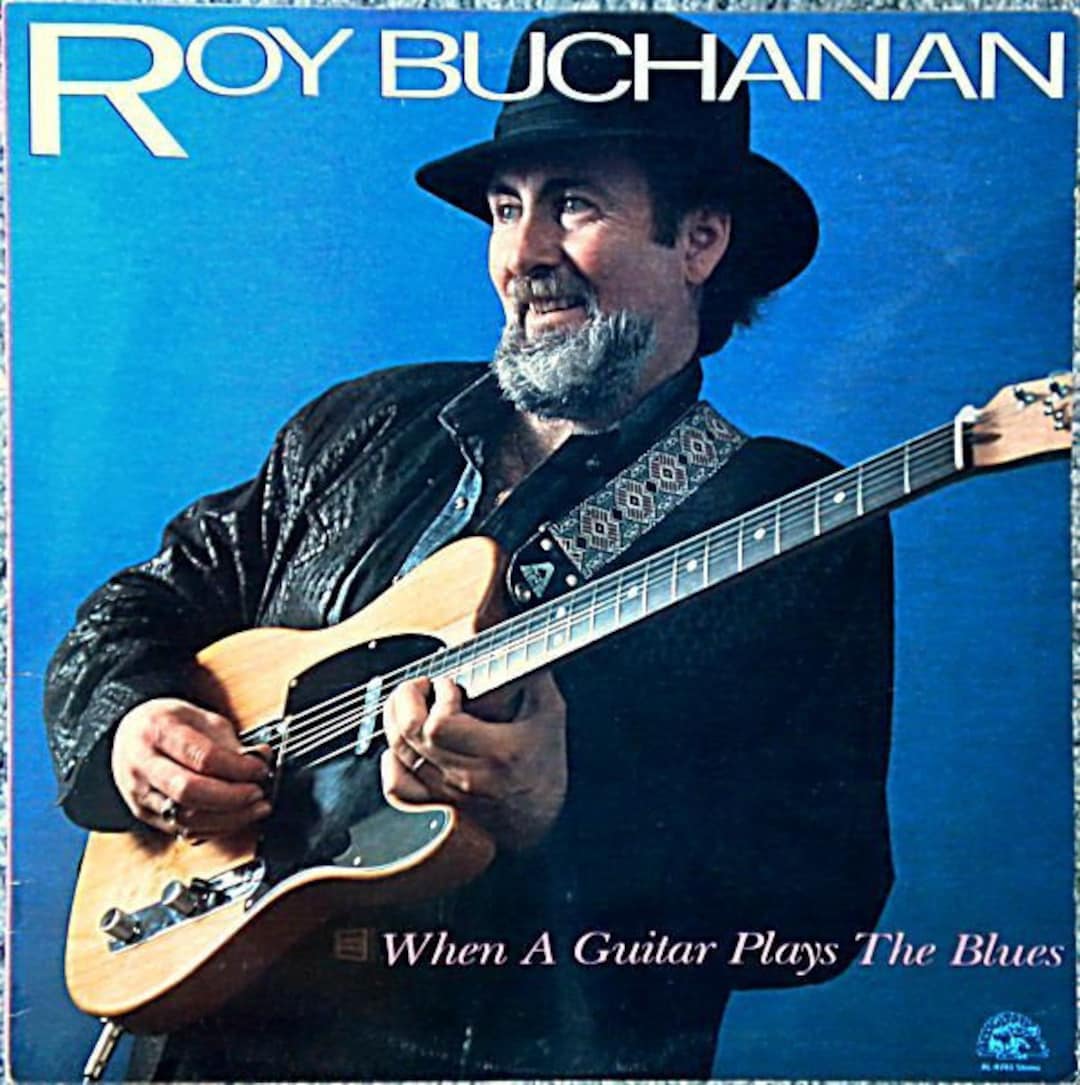 Roy Buchanan – When A Guitar Plays the Blues Vinyl Record LP - Etsy