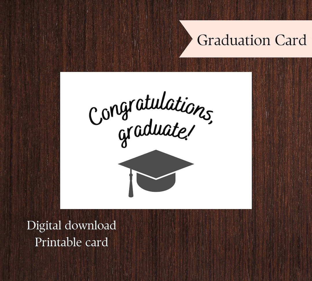 Printable Congratulations Graduate Card. Printable Graduation Card ...