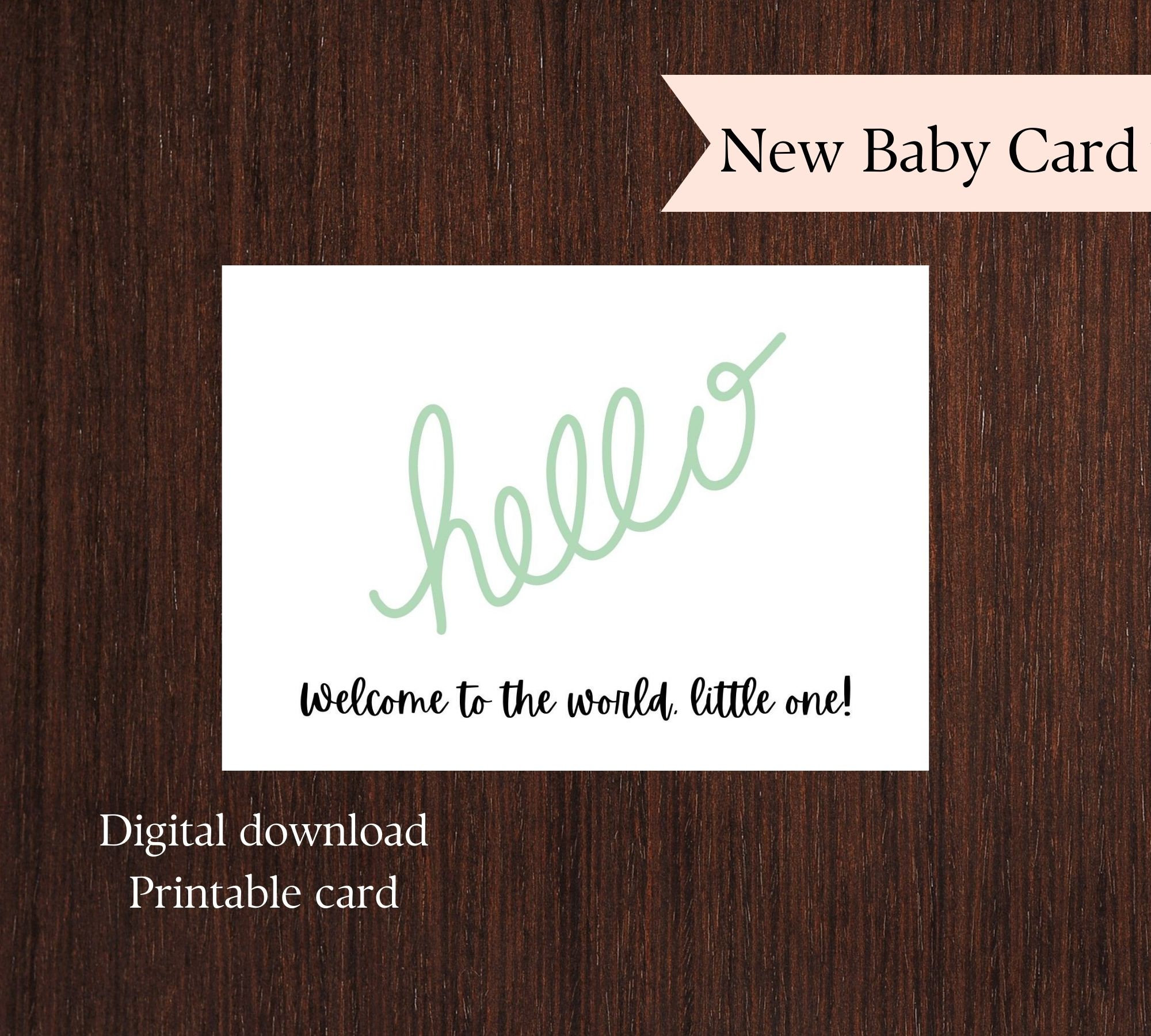 Printable Hello Baby Card. Welcome to the World Little One Printable ...