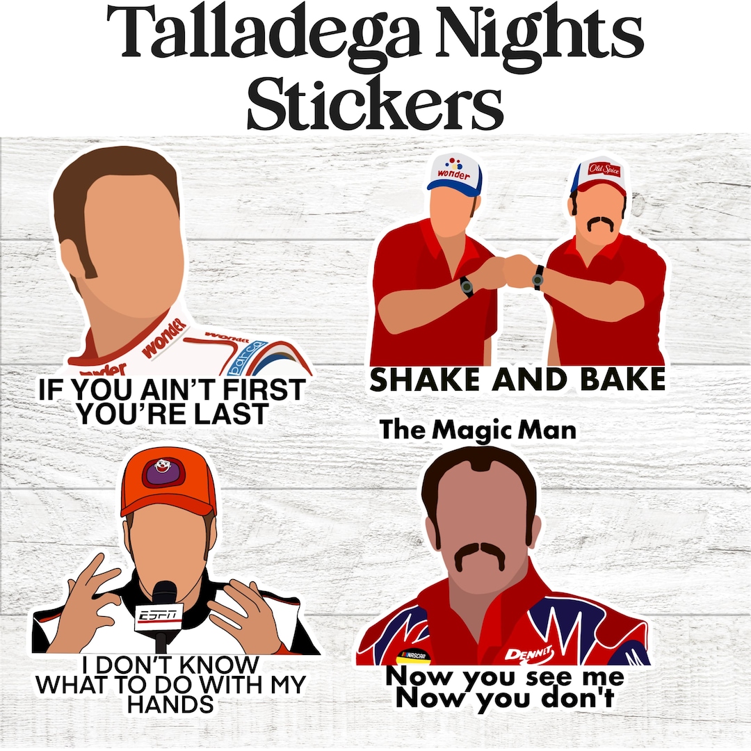 Talladega Nights Stickers, Ricky Bobby Stickers, If You Ain’t First ...