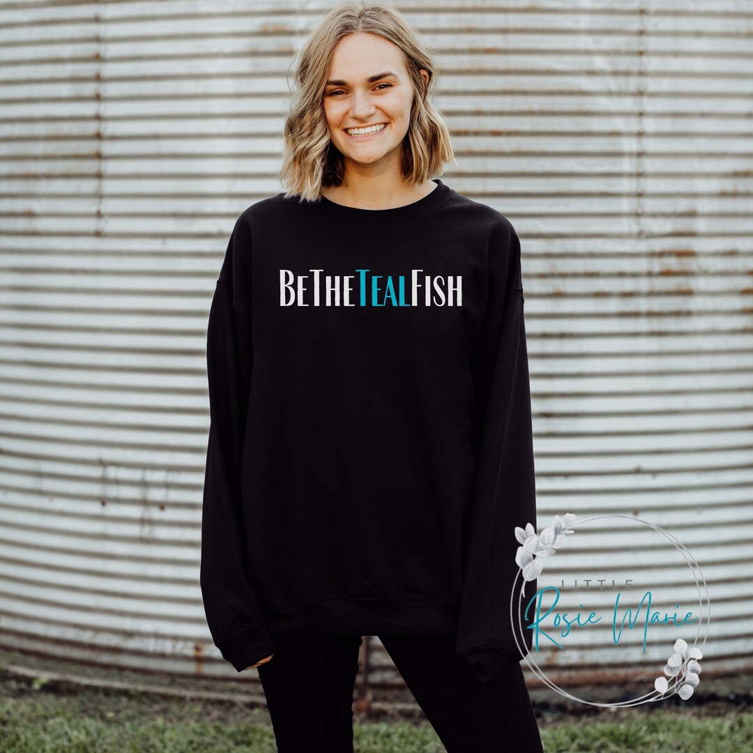 Be the Teal Fish Sweatshirt - the Chosen Inspired, Christian Sweatshirt ...