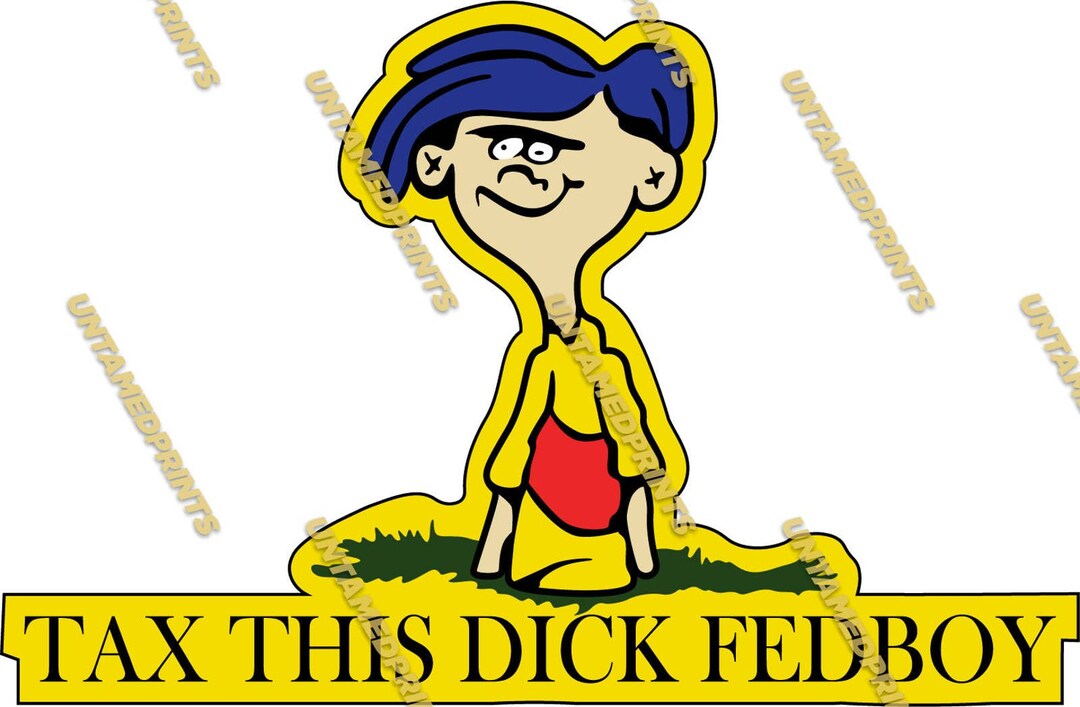 Tax This Dick Fedboy - Etsy