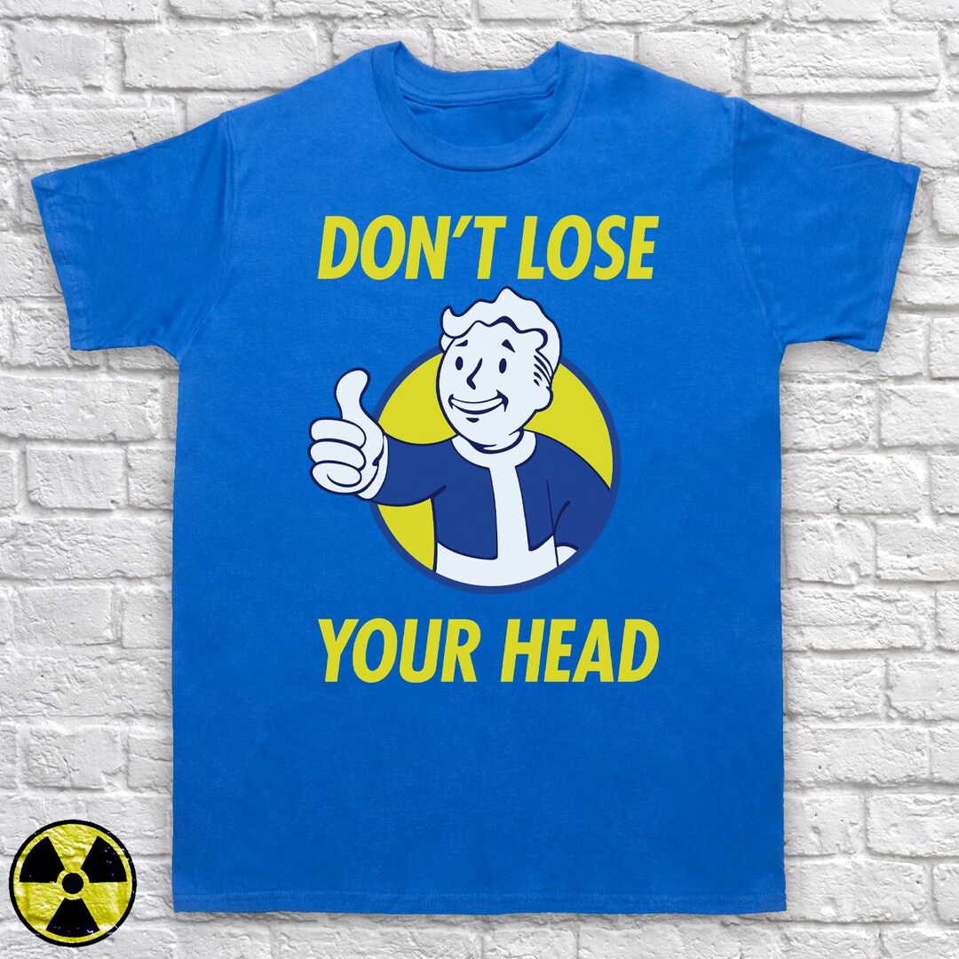 Don't Lose Your Head Vault Nuclear War Sci Fi Fallout Tec Mens T-shirt ...