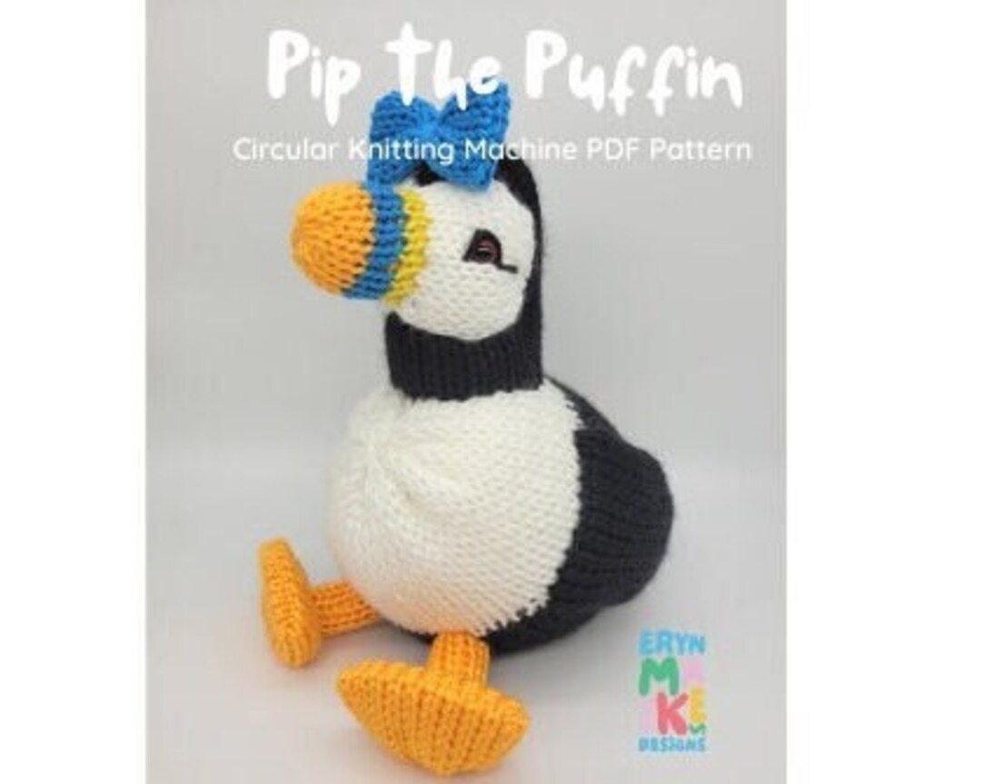 Pip the Puffin Circular Knitting Machine PDF Pattern Downloadable Bird ...