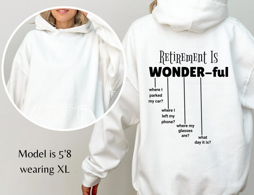 Funny Retirement Hoodie: "retirement is Wonder-ful" Unisex Sweatshirt ...