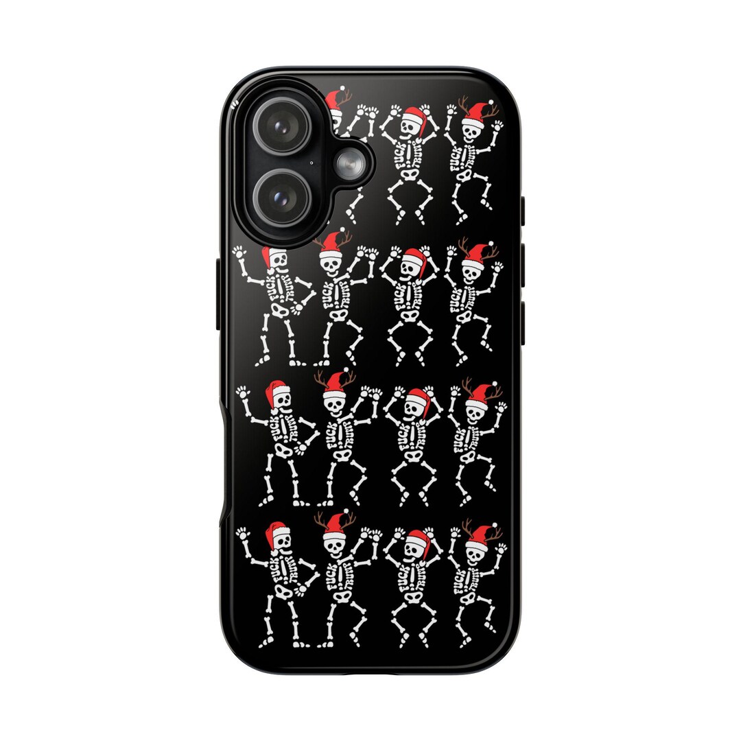 Skeleton Dance Christmas F*ck Trump Phone Case, Anti-trump Hidden ...