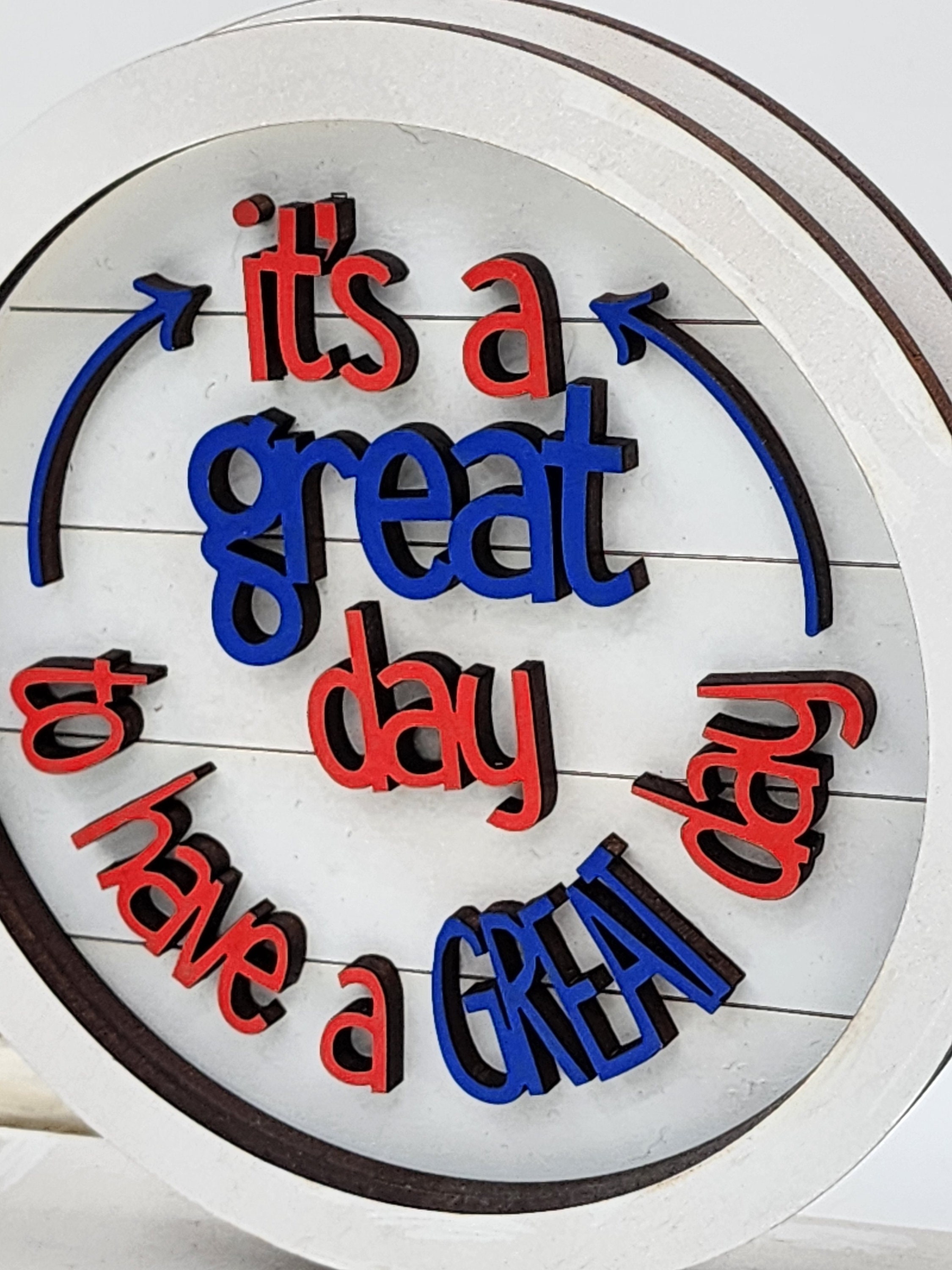 It's a Great Day to Have a Great Day - 6" Round INSERT ONLY ...
