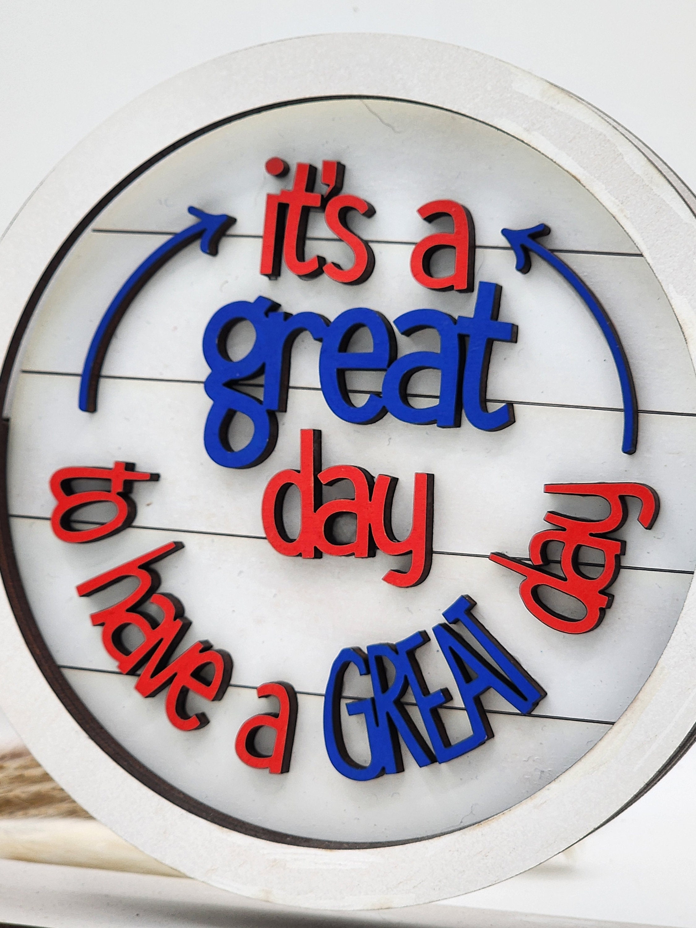 It's a Great Day to Have a Great Day - 6" Round INSERT ONLY ...