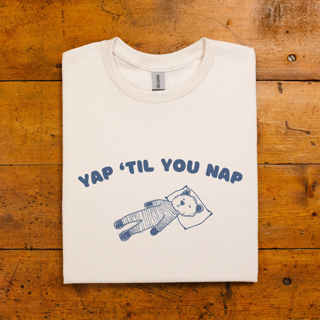 Yap Nap Certified Yapper Unisex Shirt | Funny Y2K Meme Shirt |gift for ...