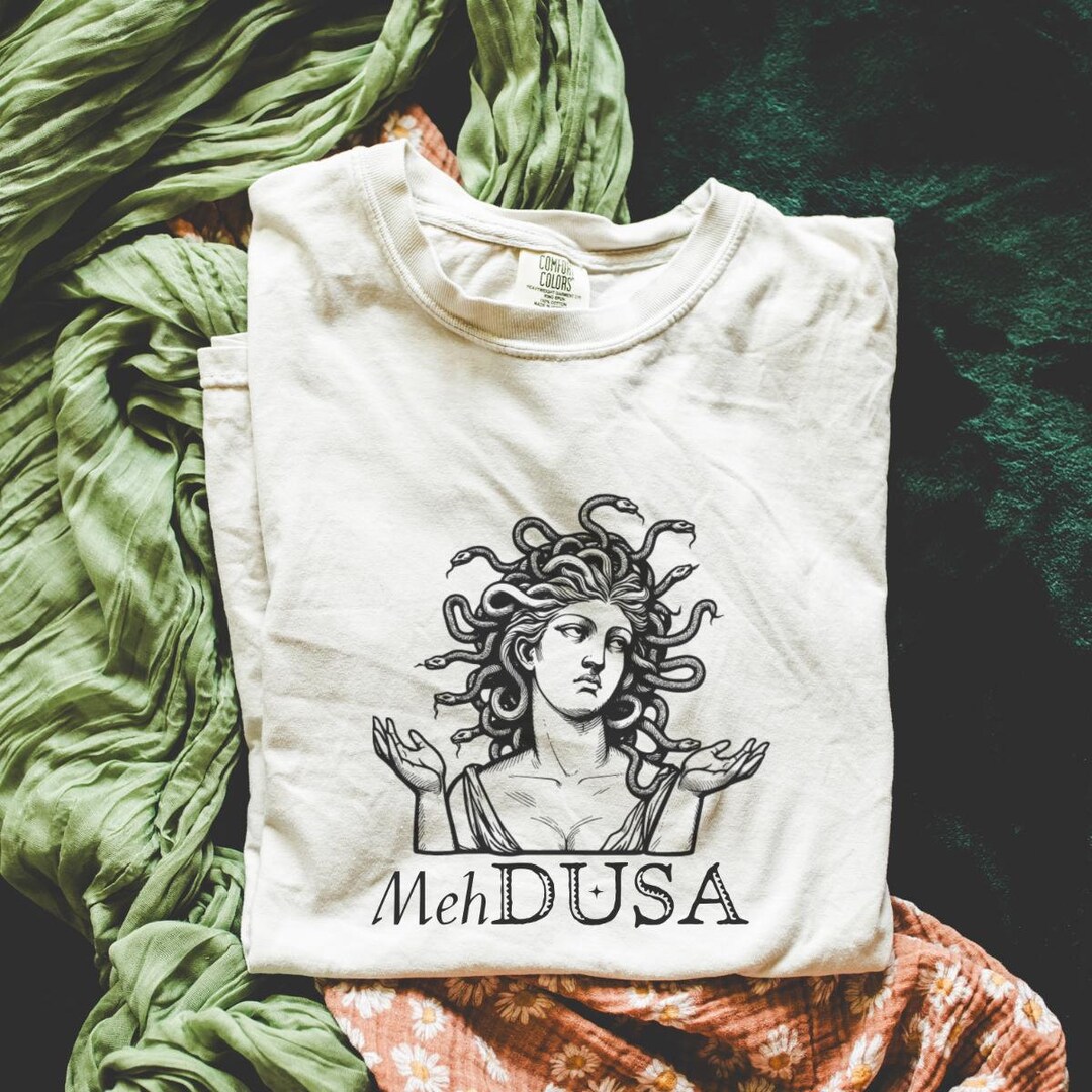 Snake Face Meh-dusa Shirt | Mythologic Medusa Shirt | Meme T Shirt ...