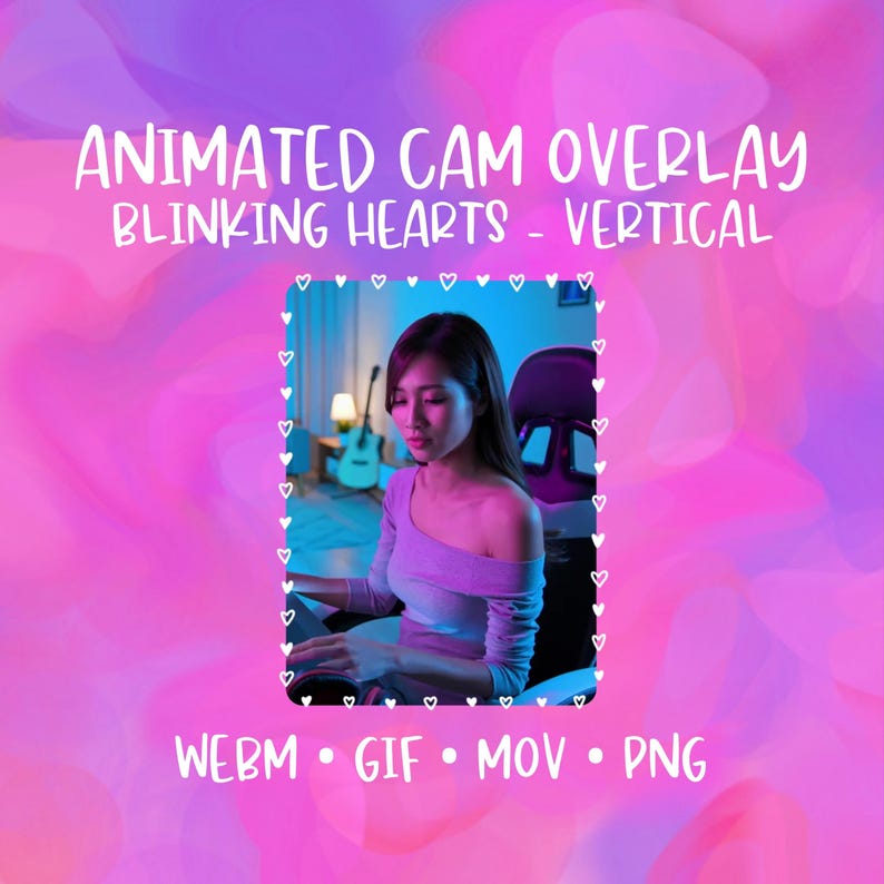 Webcam Overlay Blinking Hearts Animated Frame for Streaming in Vertical Format - Etsy
