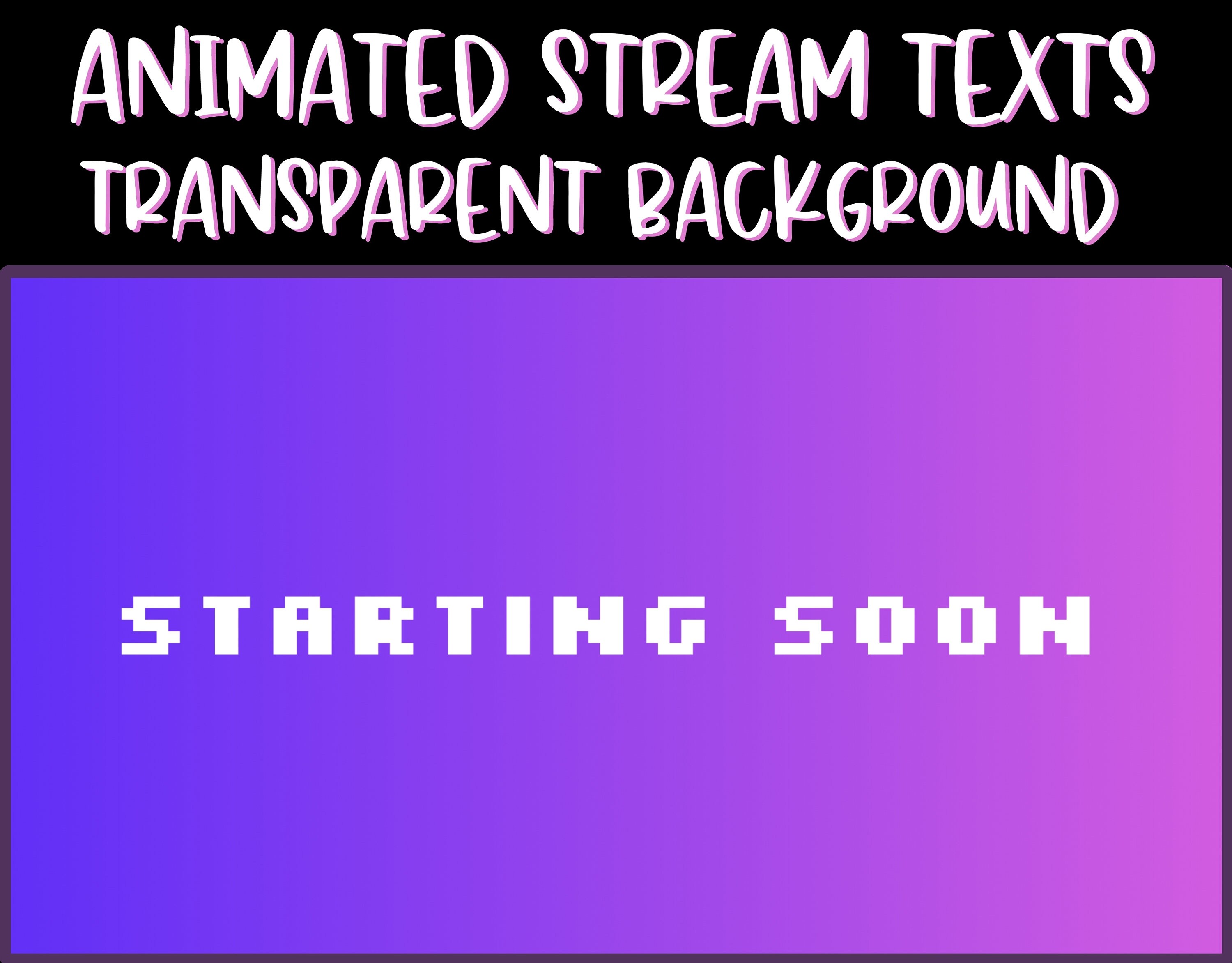 Animated Stream Screen Texts Starting Soon, Be Right Back, Stream ...