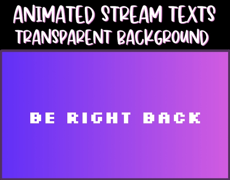 Animated Stream Screen Texts Starting Soon, Be Right Back, Stream ...