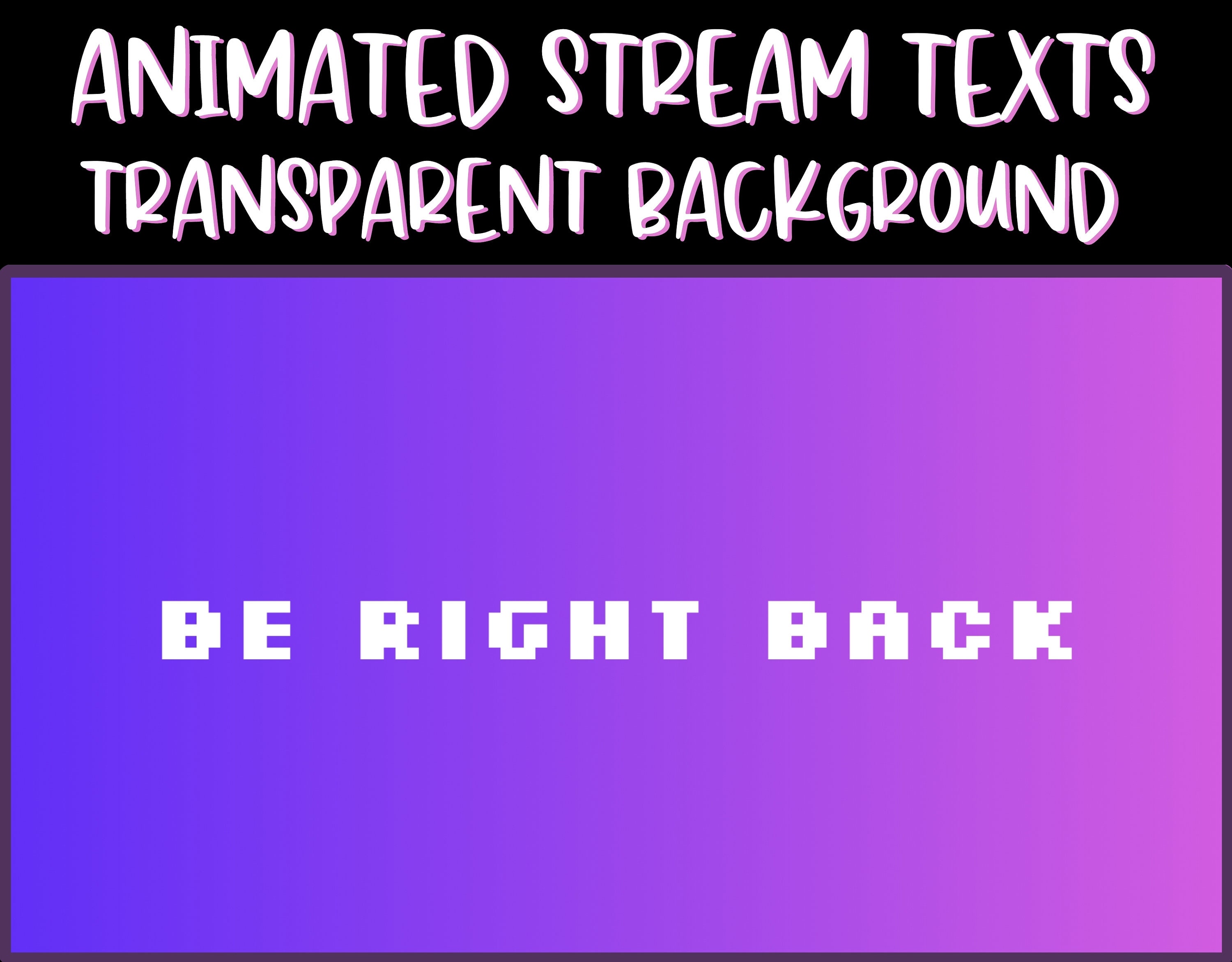Animated Stream Screen Texts Starting Soon, Be Right Back, Stream ...