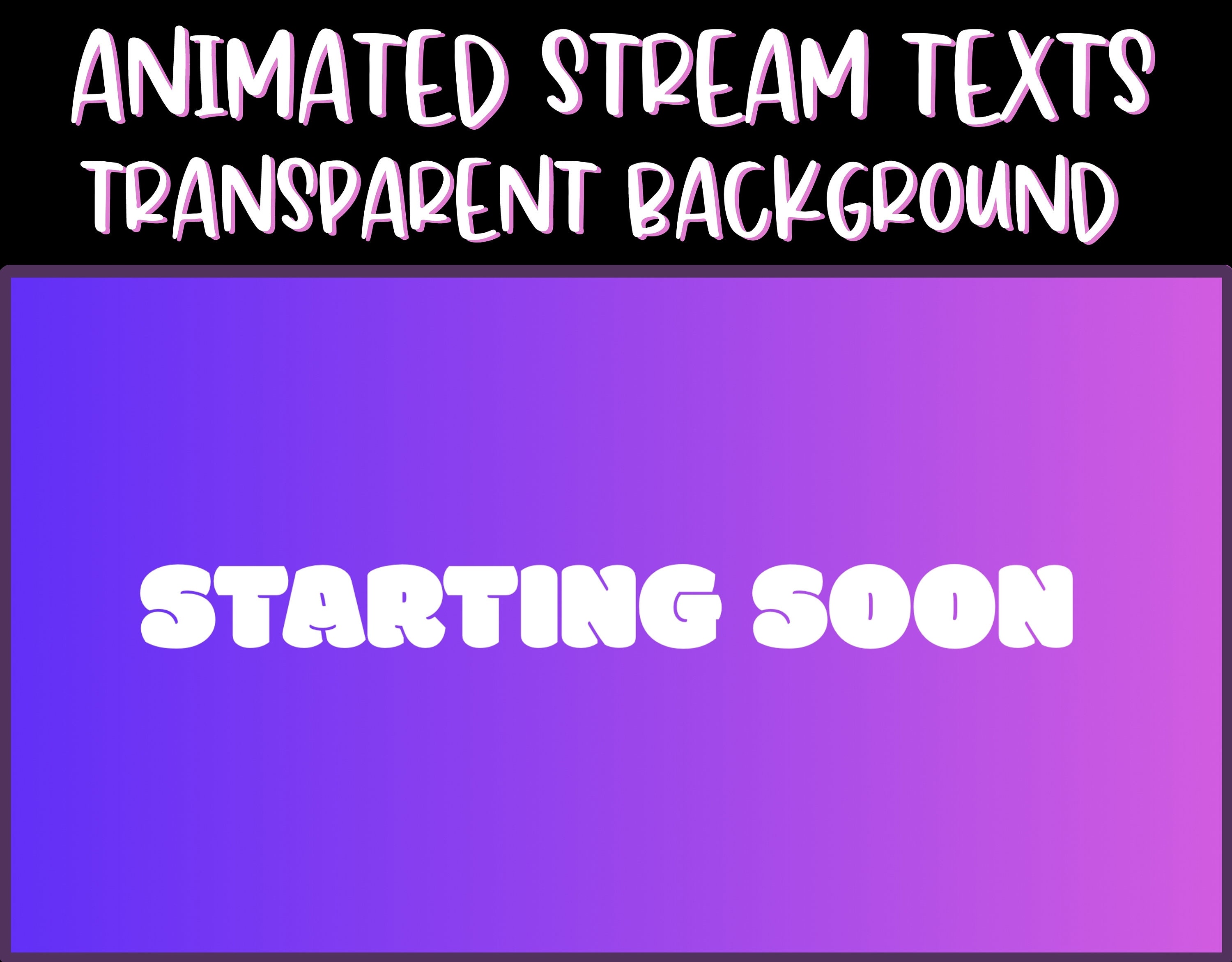 Animated Stream Screen Texts Starting Soon, Be Right Back, Stream ...