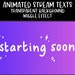 Animated Hand Drawn Wiggle Stream Screen Texts Starting Soon, Be Right ...
