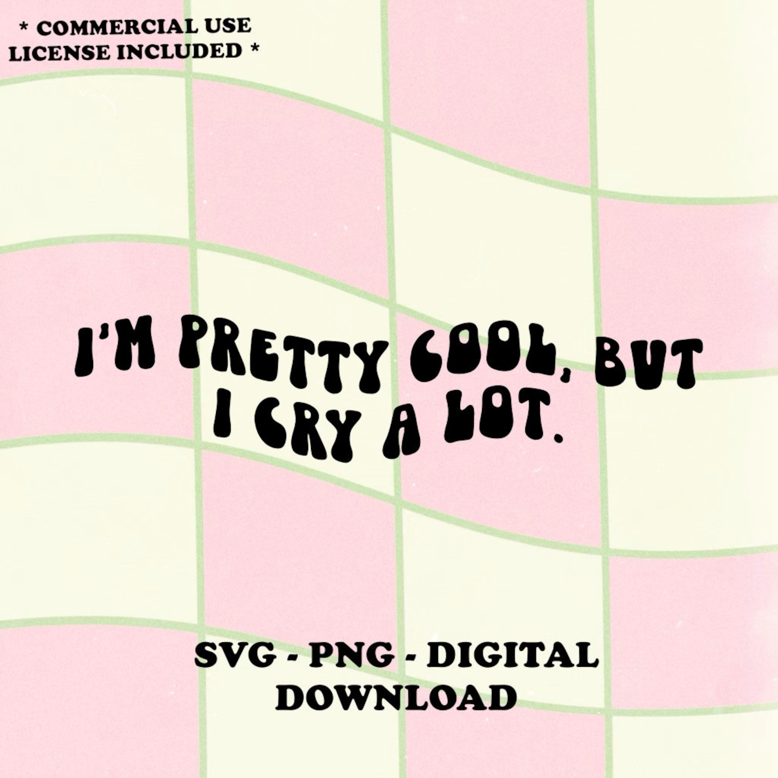 I'm Pretty Cool, but I Cry A Lot SVG Trendy Quote PNG Cricut - Etsy
