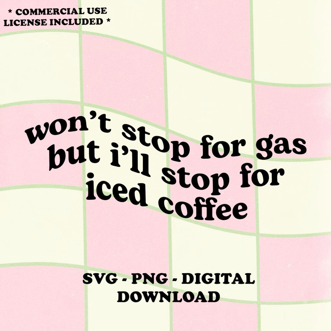 Won't Stop for Gas SVG Trendy Iced Coffee PNG Cricut - Etsy
