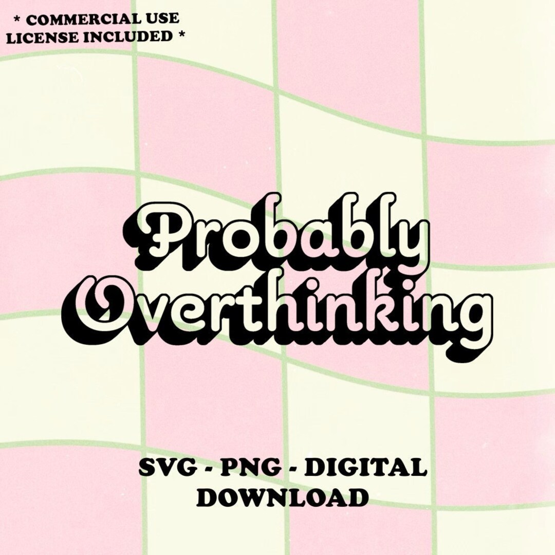Probably Overthinking SVG Trendy Retro PNG Cricut Design - Etsy