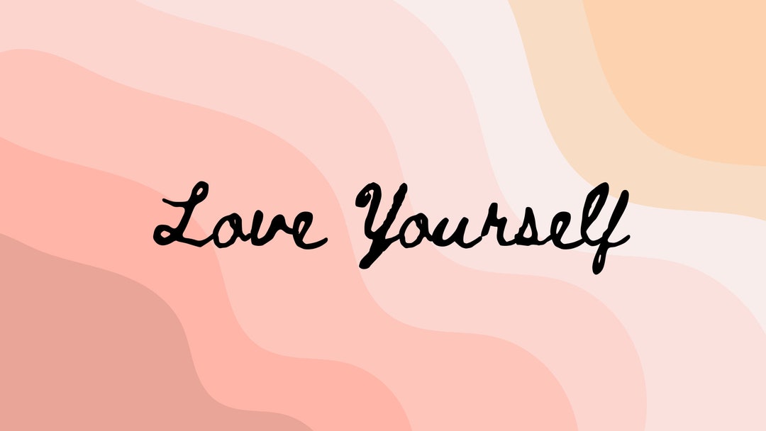 Desktop Wallpaper, Love Yourself, Aesthetic, Pink Blush - Etsy