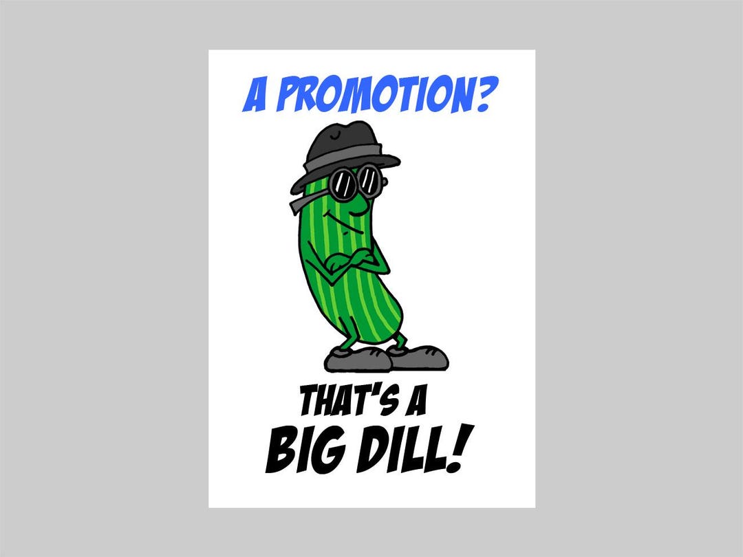Printable Promotion Big Dill Pickle Pun Instant Download - Etsy