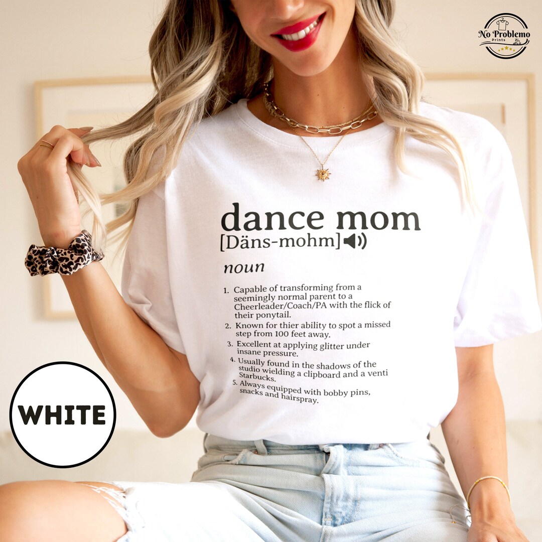 Dance Mom T-shirt, Mom Era Shirt, Dance Recital Tee, Ballet Mom Tshirt ...