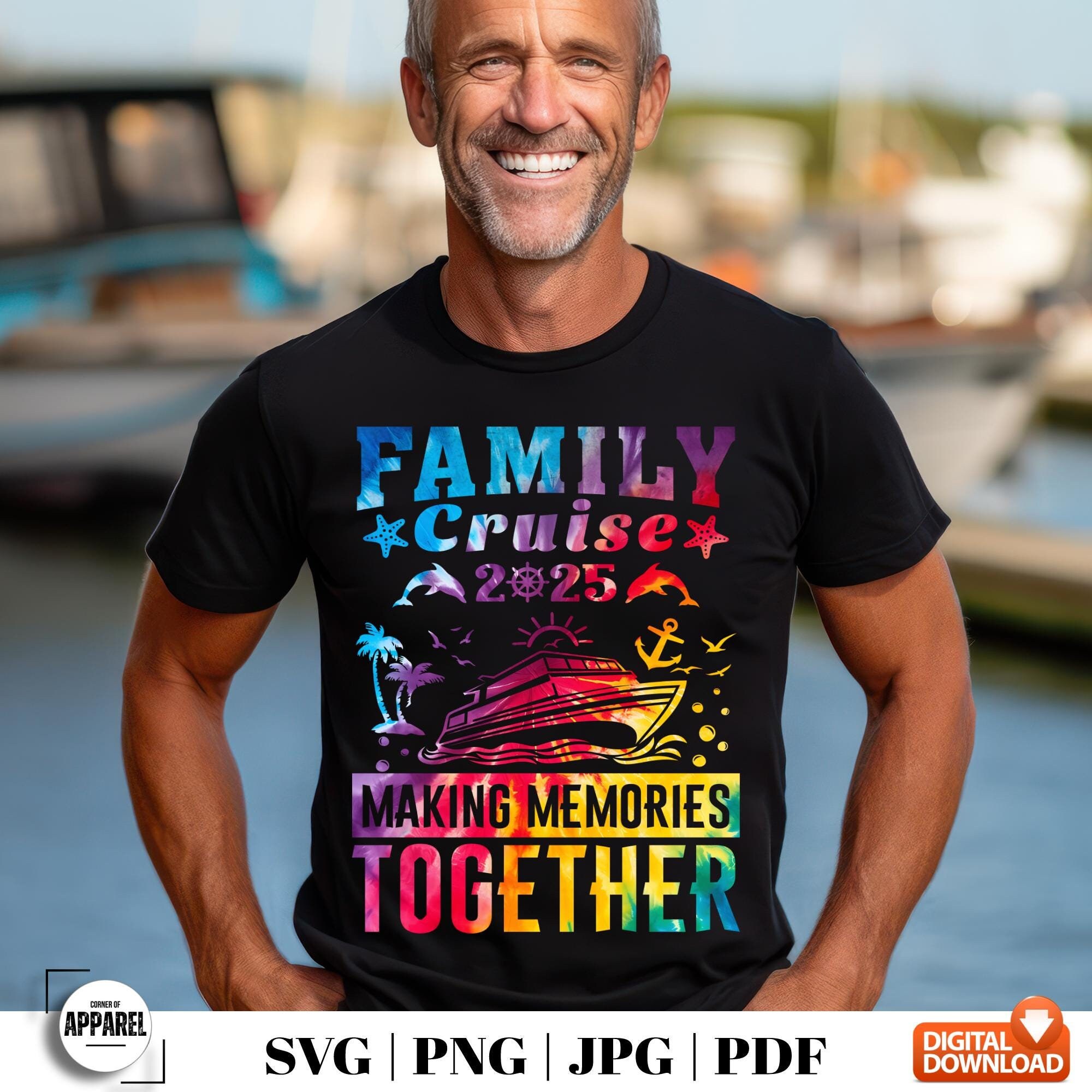 Family Cruise 2025 Making Memories Together,cruise Squad Svg,cruise Png ...