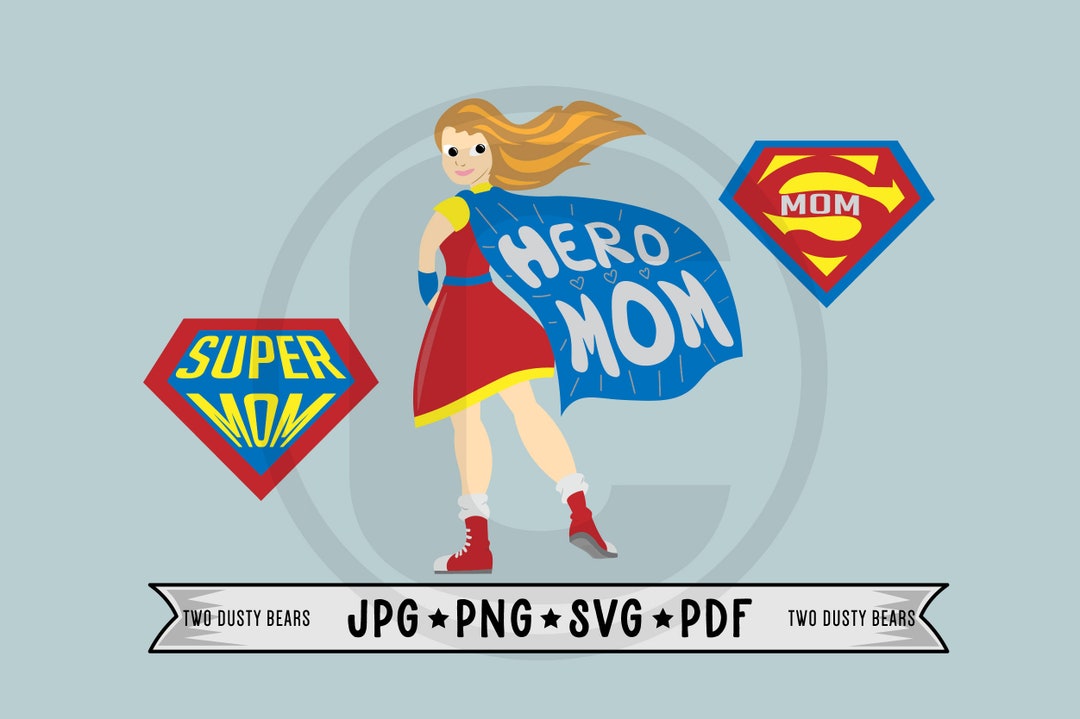Happy Mother's Day Super Mom Instant Download SVG, PNG, and JPG Bundle ...