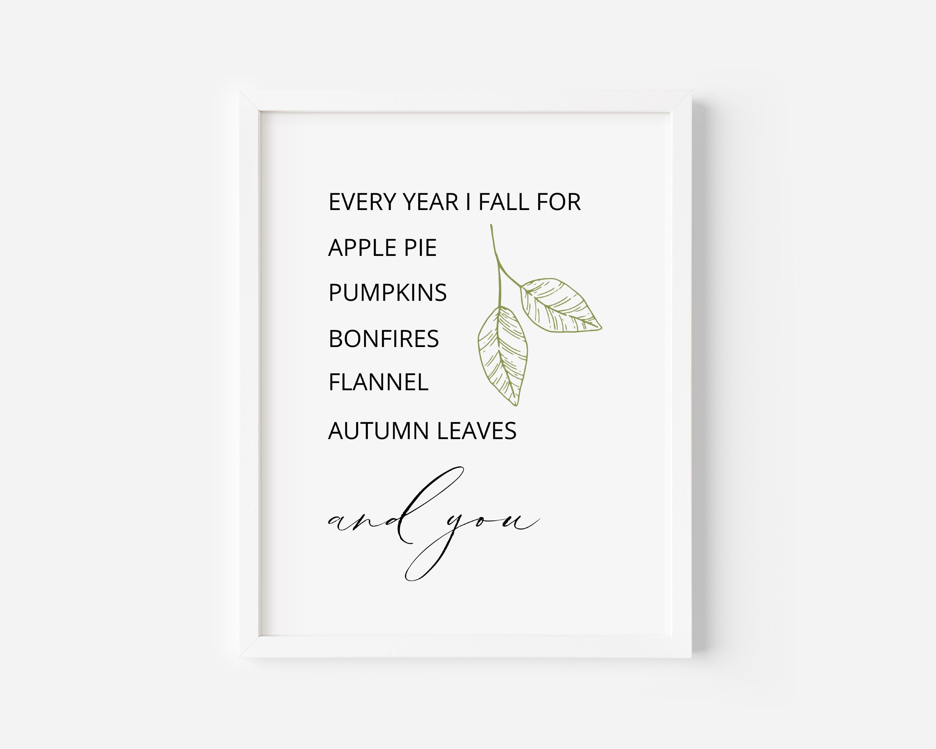 Thanksgiving Printable, Every Year I Fall for You Printable, Fall Wall ...